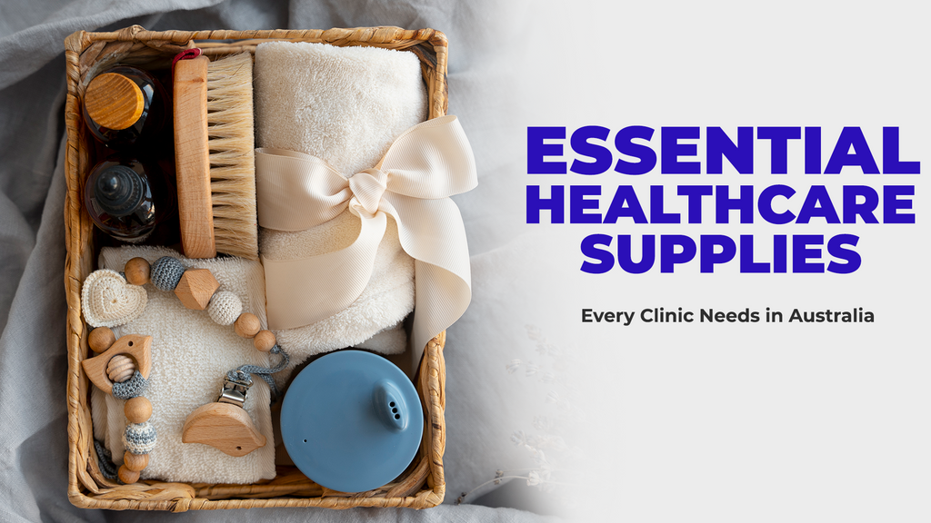 Essential Healthcare Supplies: Everything Your Clinic Needs in ...