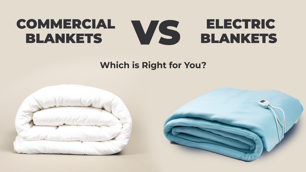 Commercial vs Electric Blankets | Decode the best | Mayfair Australia